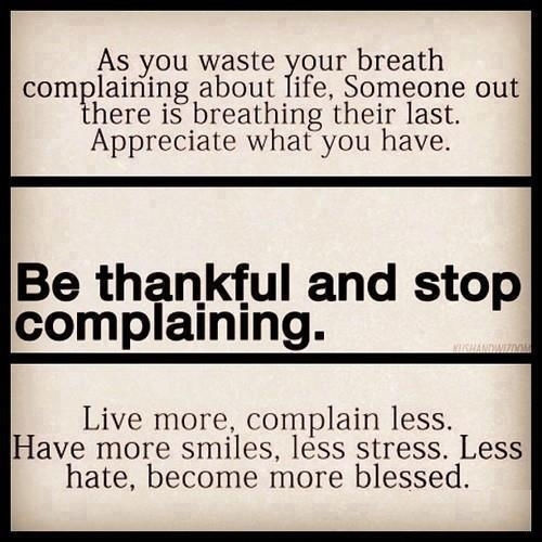 Keep Calm And Stop Complaining