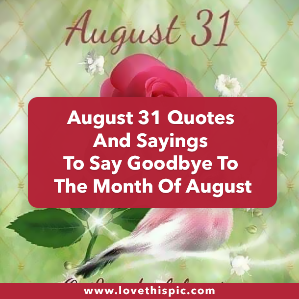 Month Of August Quotes And Sayings